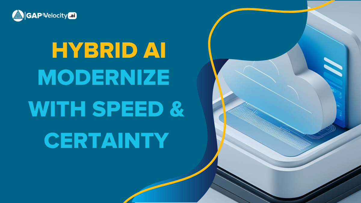Hybrid AI: Modernizing Legacy Systems with Speed and Certainty
